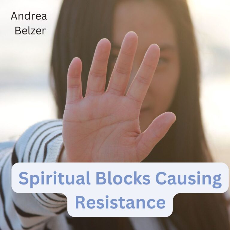 Spiritual Blocks Causing Resistance